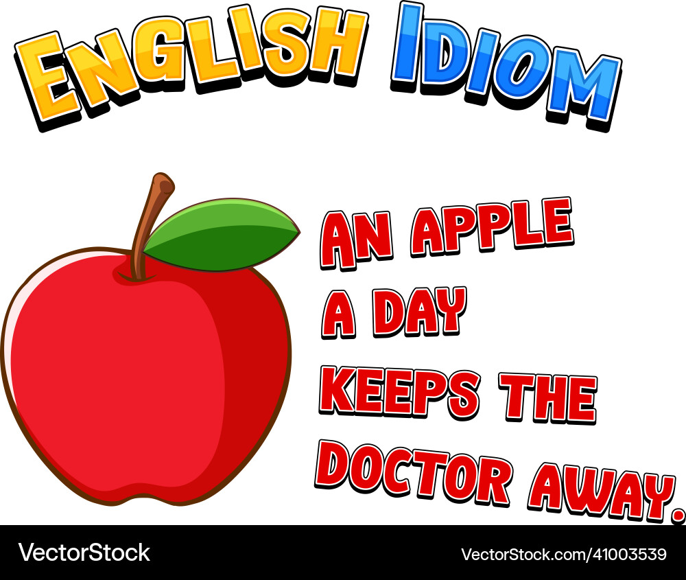 English idiom with an apple a day keeps Royalty Free Vector