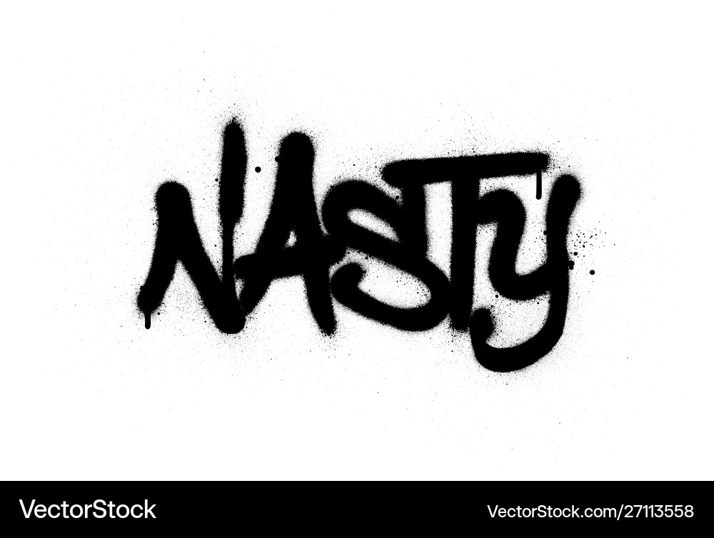 Graffiti nasty word sprayed in black over white Vector Image