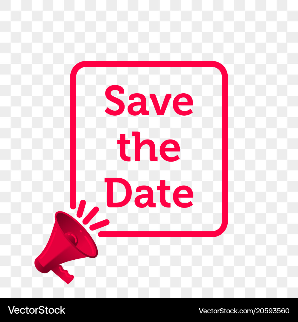 Save the date message quote megaphone icon Vector Image