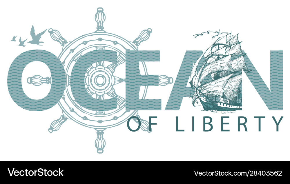 Lettering ocean with helm sailing ship and gulls Vector Image