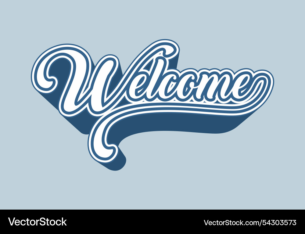 Welcome hand lettering design modern calligraphy Vector Image