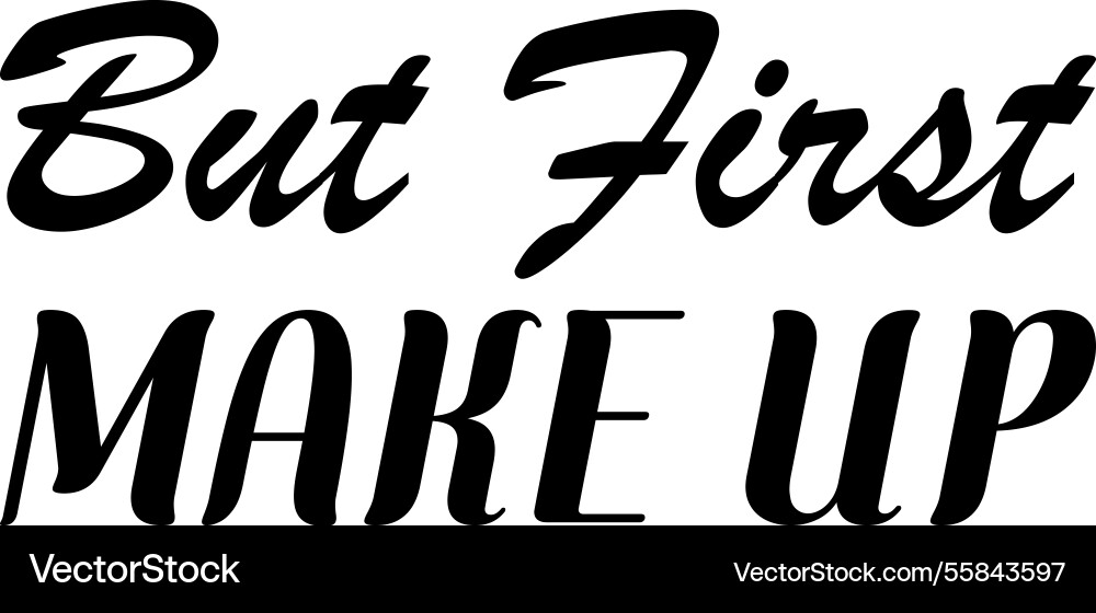 But first make up the black letter quote Vector Image