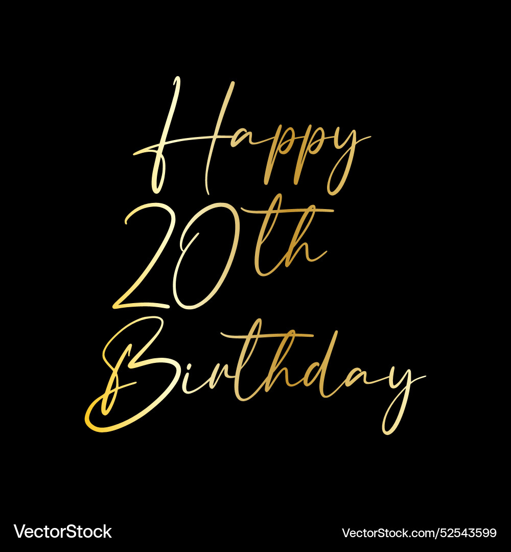 Happy 20th birthday gold design on black Vector Image
