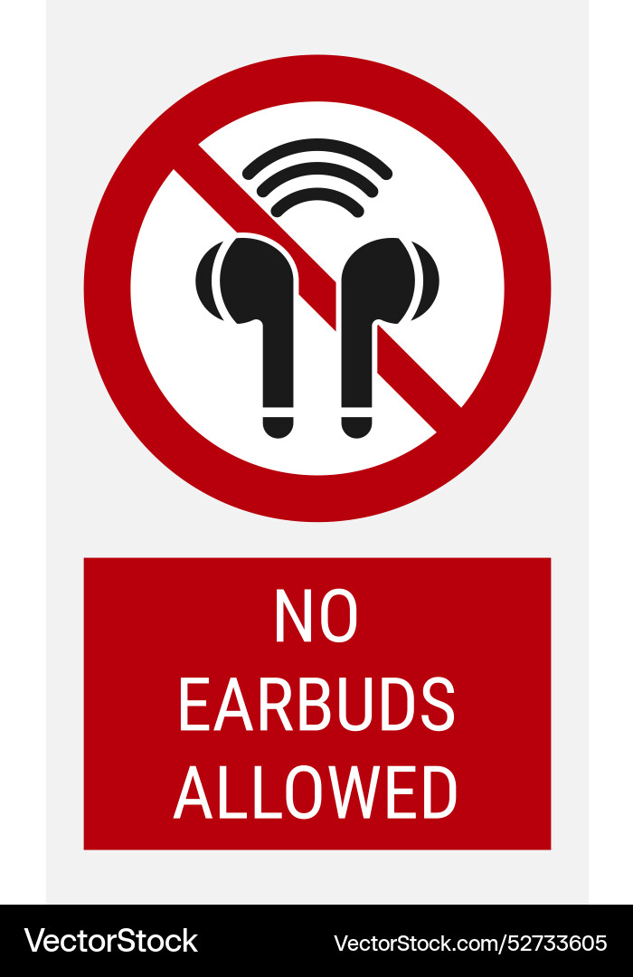 No earpbuds allowed prohibition sign Royalty Free Vector