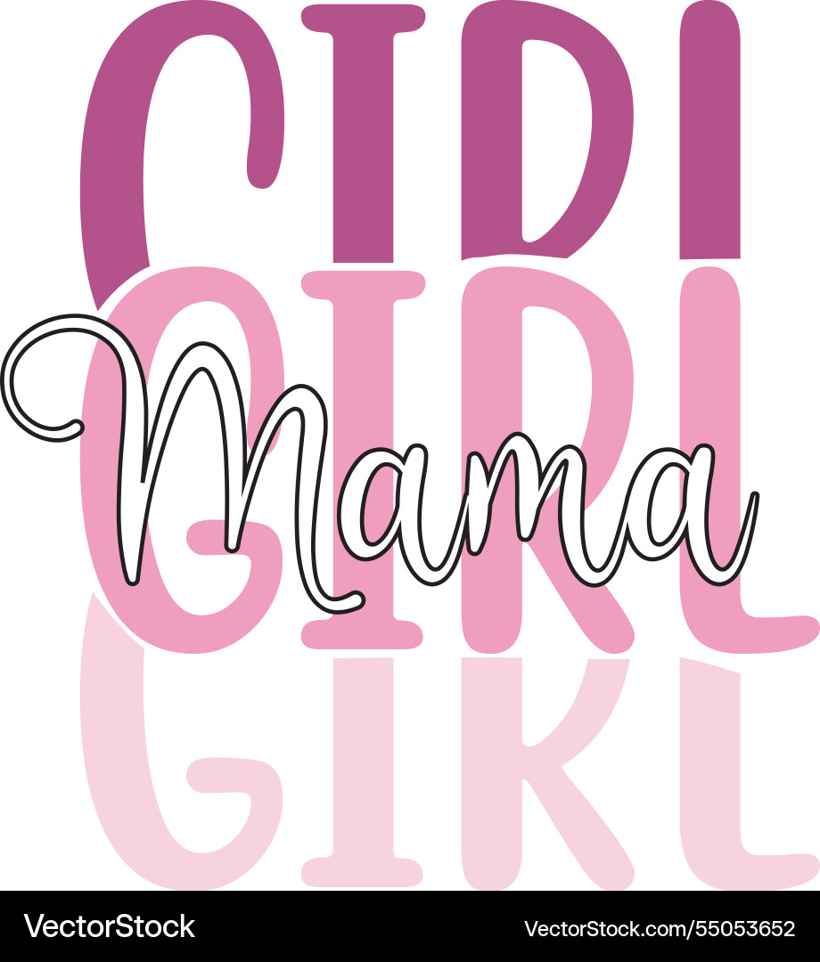 Girl mama Royalty Free Vector Image - VectorStock
