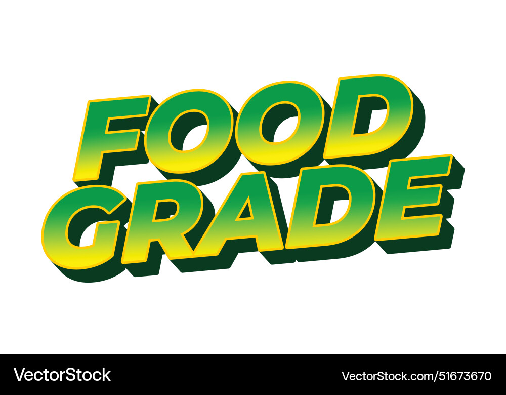 Food grade text effect in 3d style with good Vector Image