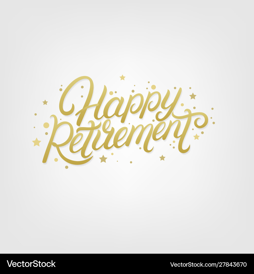 Happy retirement hand written lettering Royalty Free Vector