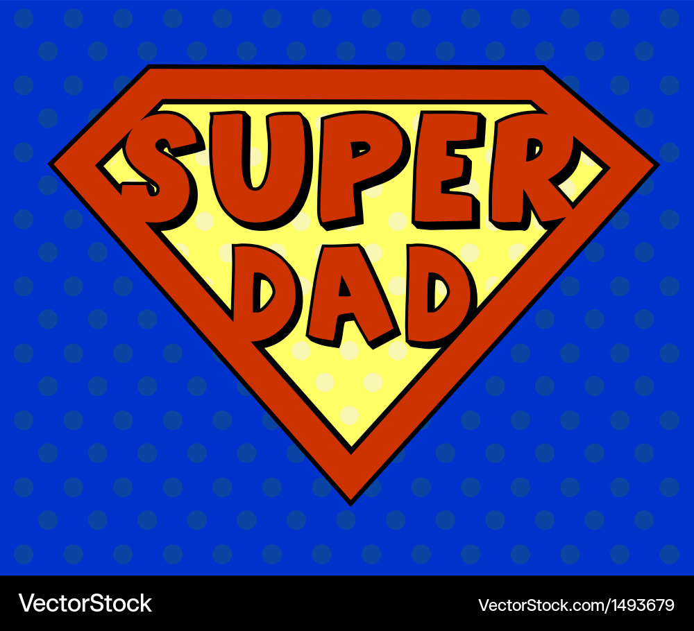 Super dad shield in pop art style Royalty Free Vector Image