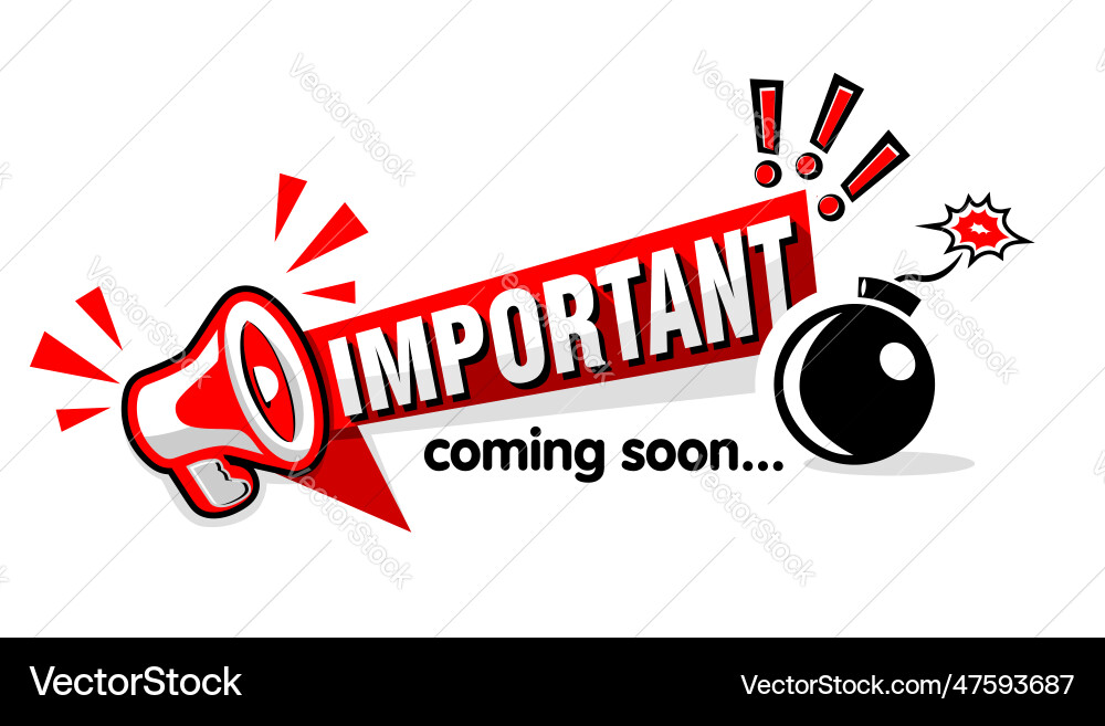 Important Notice - Coming Soon Royalty Free Vector Image