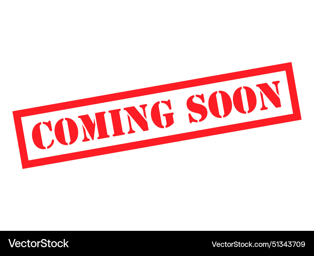 Coming soon stamp symbol label sticker sign Vector Image