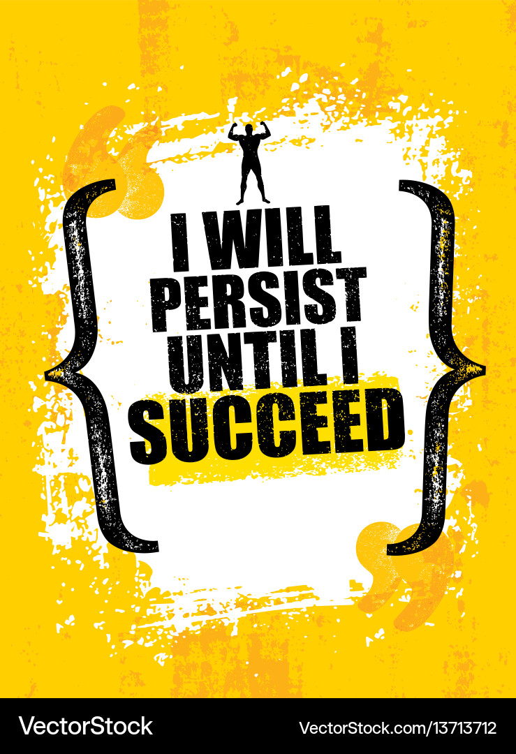 Persist Until Success Royalty Free Vector Image