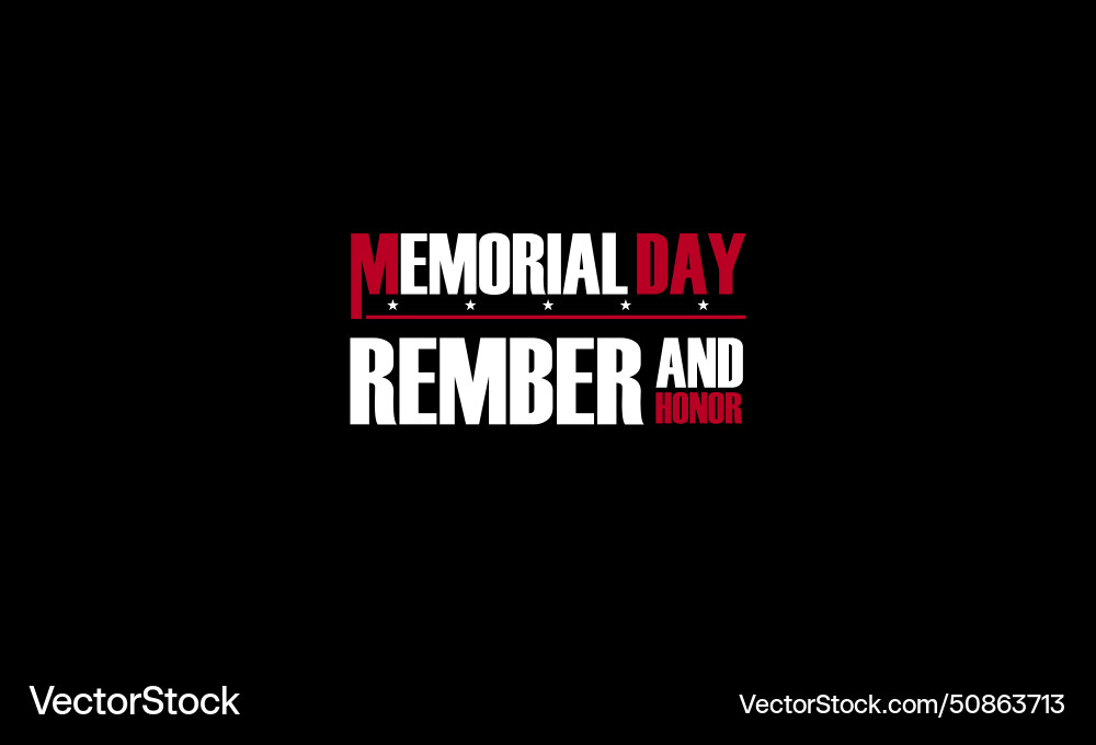 Memorial day rember and honor white red text Vector Image