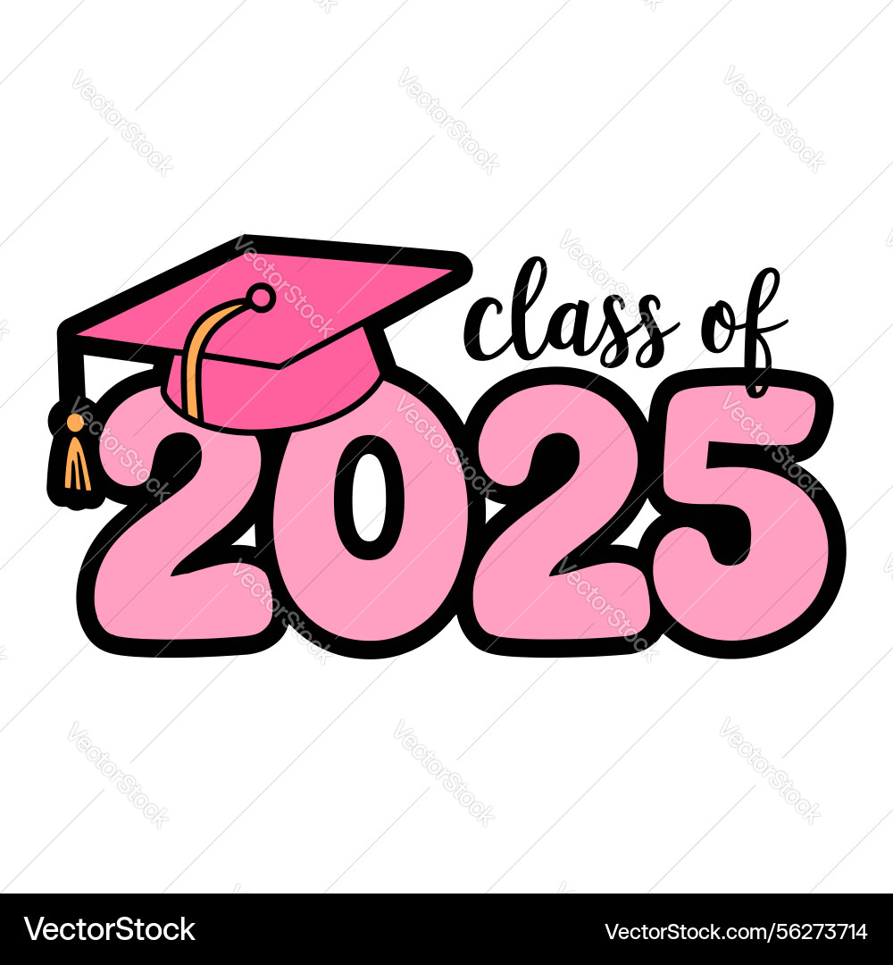 Class of 2025 pink graduation cap typography Vector Image