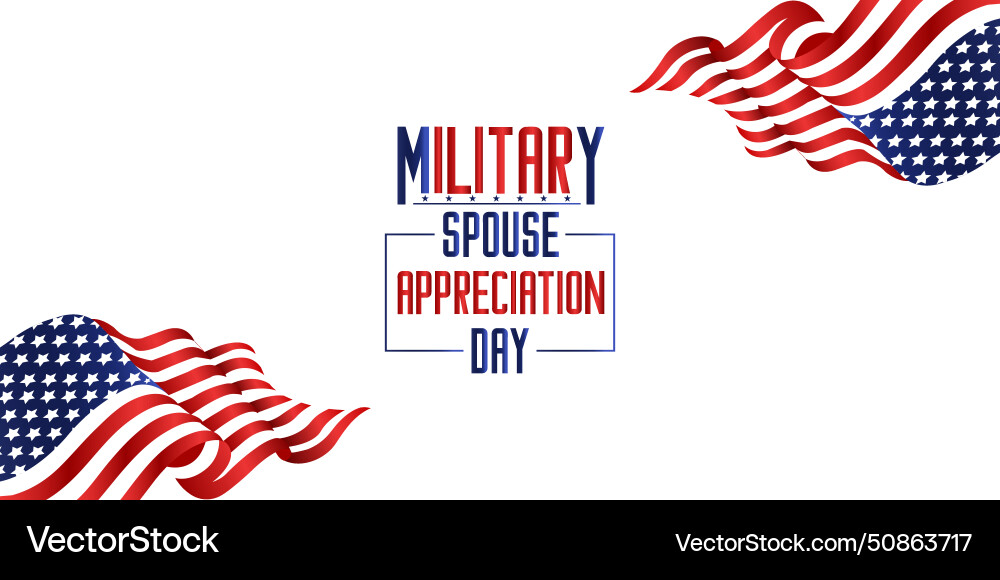 Military spouse appreciation Royalty Free Vector Image