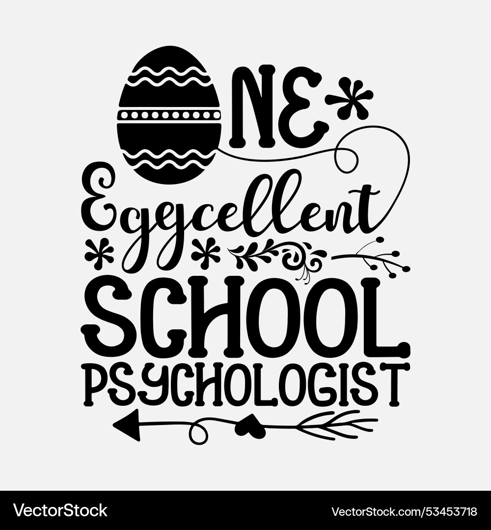 One excellent school psychologist easter day Vector Image