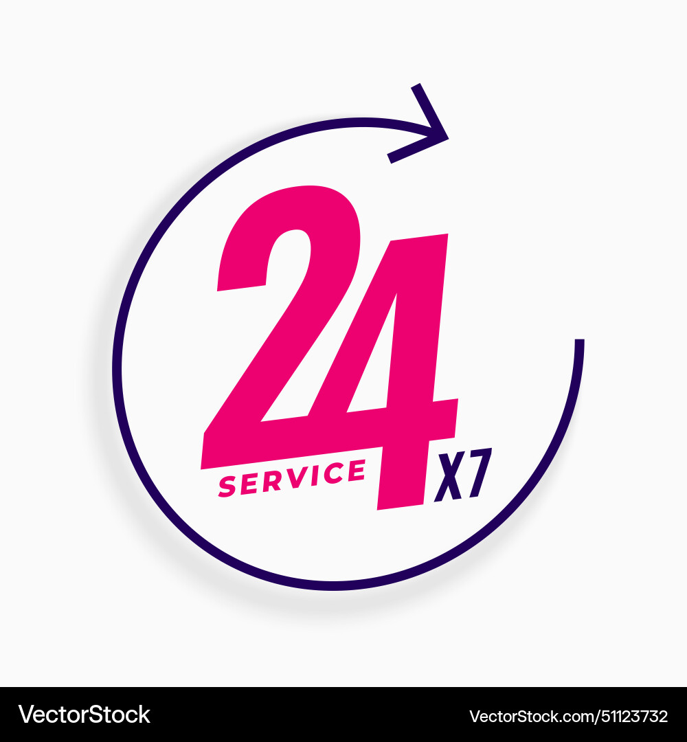24 hours and 7 days always open service poster Vector Image