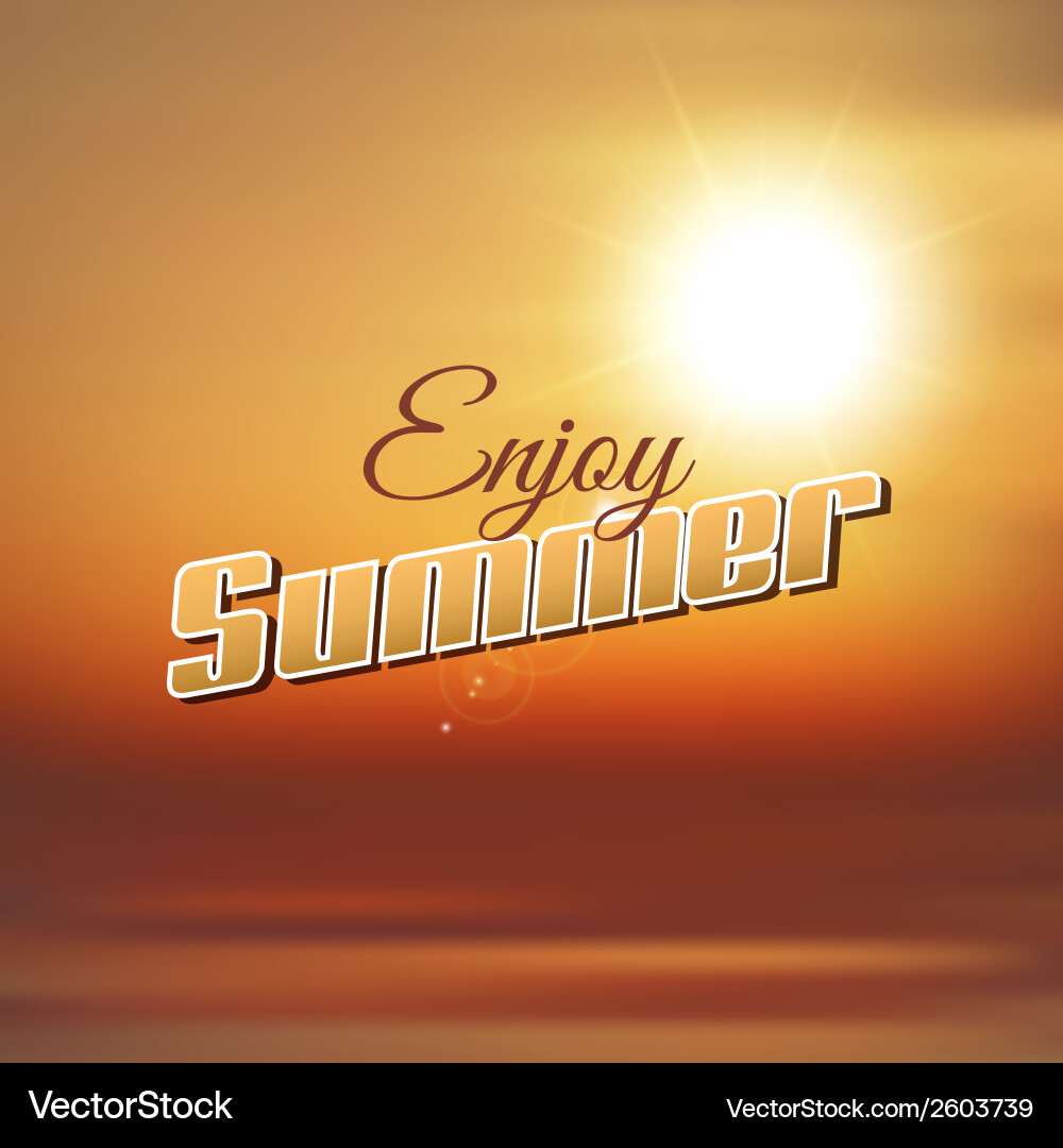 Enjoy summer background Royalty Free Vector Image