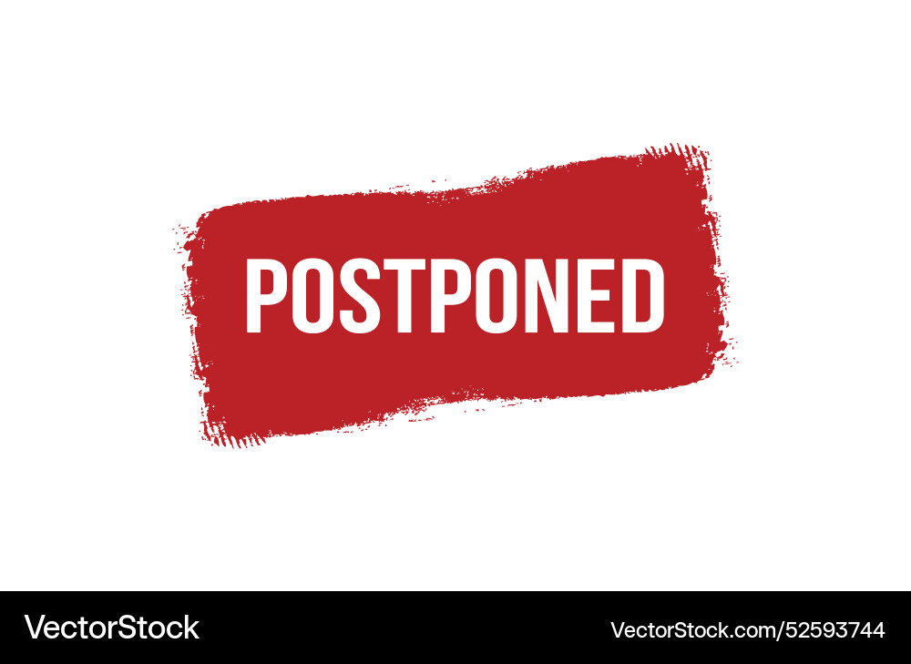Brush style postponed red banner design isolated Vector Image