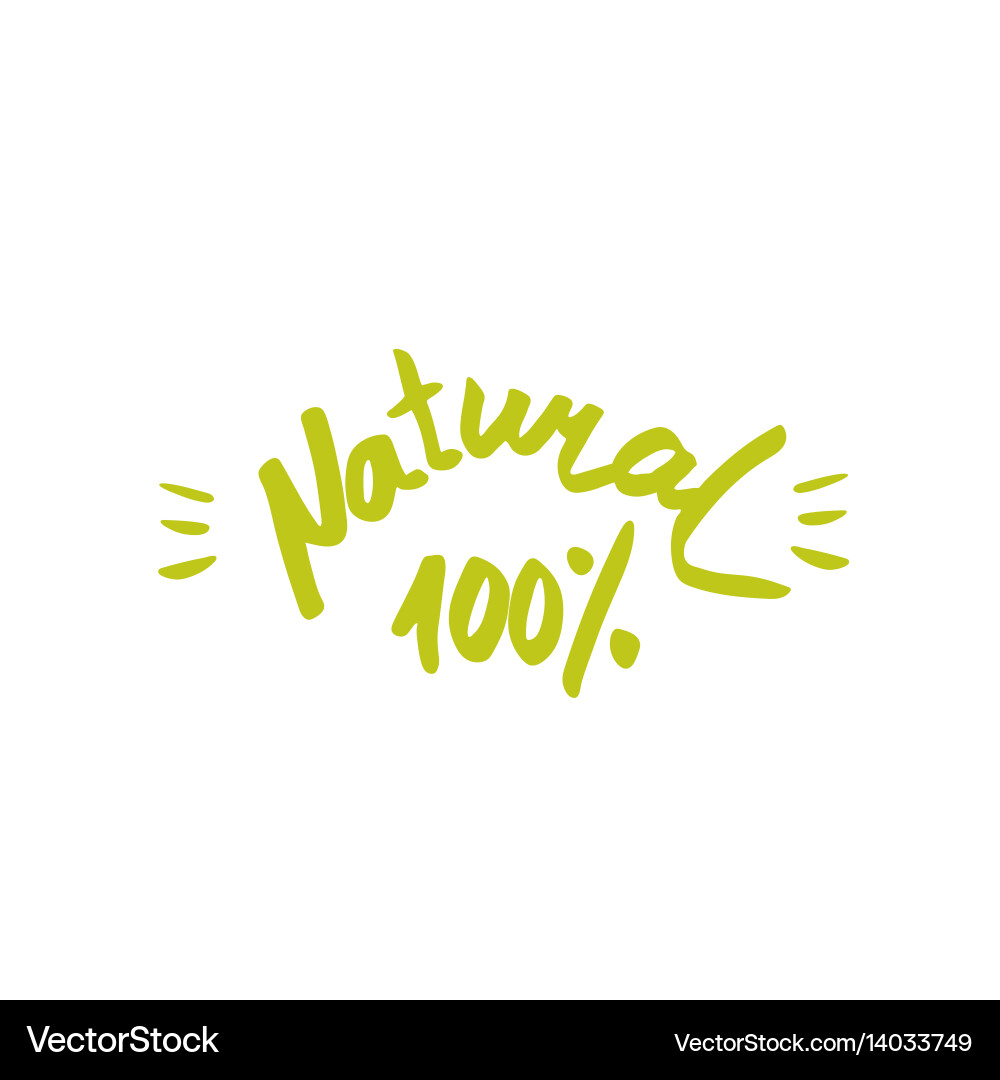 100 natural - hand drawn brush text badge sticker Vector Image