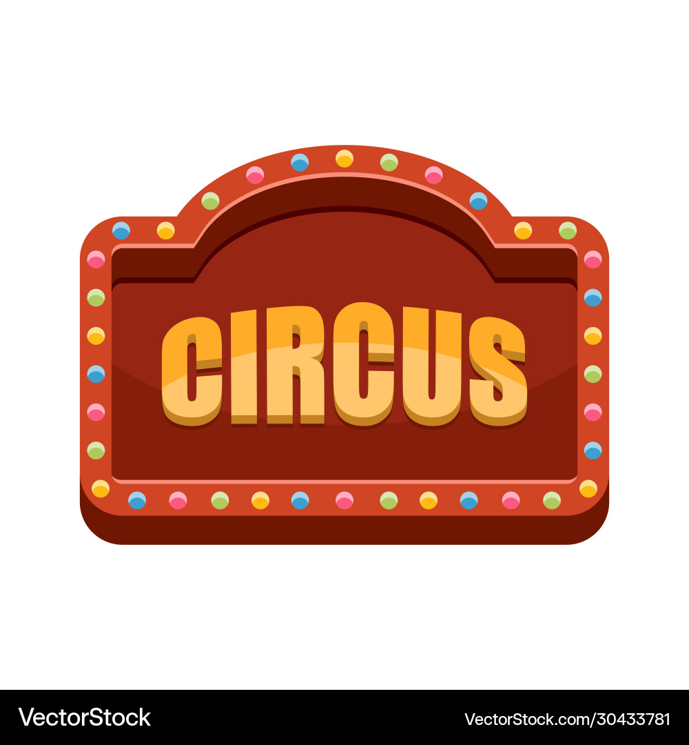 Circus sign Royalty Free Vector Image - VectorStock