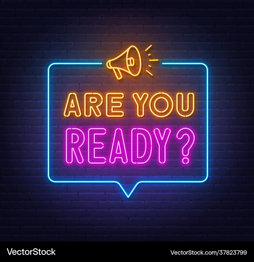 Neon Speech Bubble - Are You Ready? Royalty Free Vector