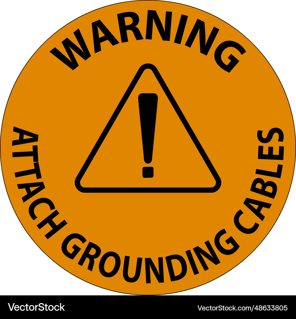 Warning sign attach grounding cables Royalty Free Vector