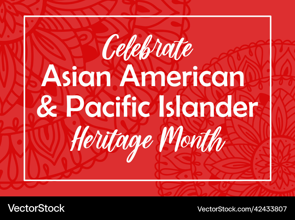 Asian american pacific islanders heritage month Vector Image