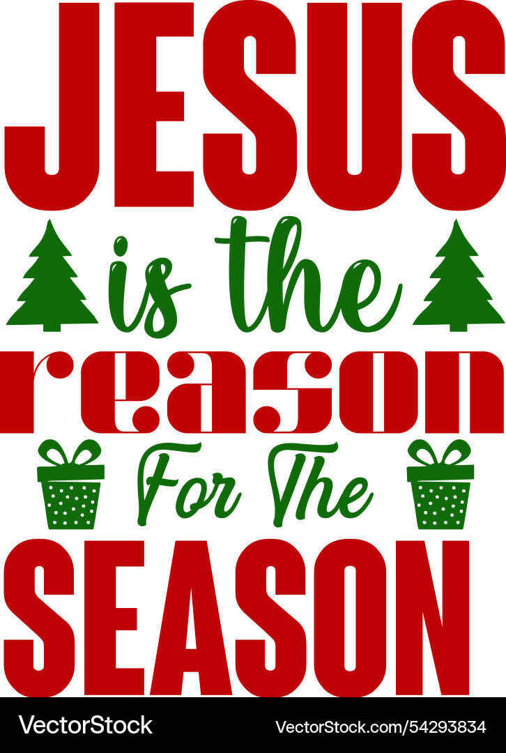 Jesus is the reason for season Royalty Free Vector Image