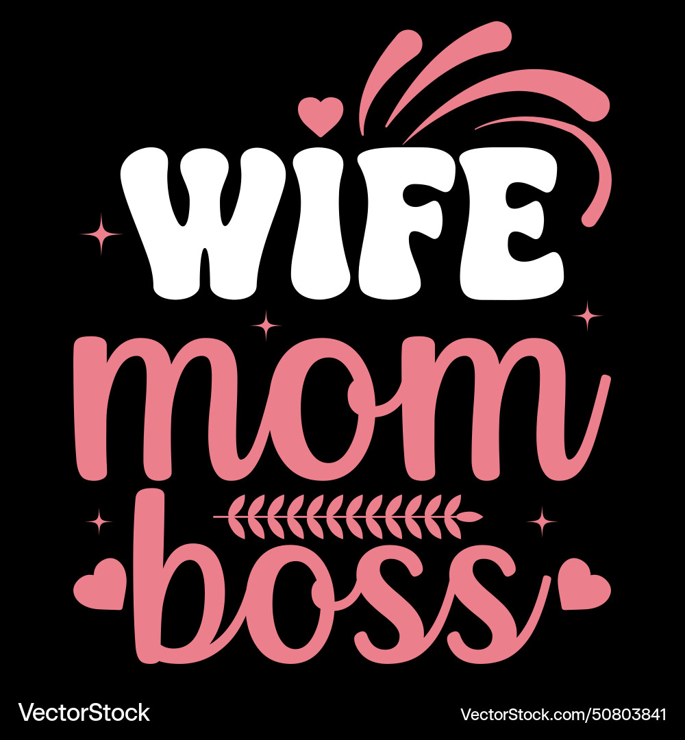 Wife Mom Boss Typography T Shirt 35 Royalty Free Vector