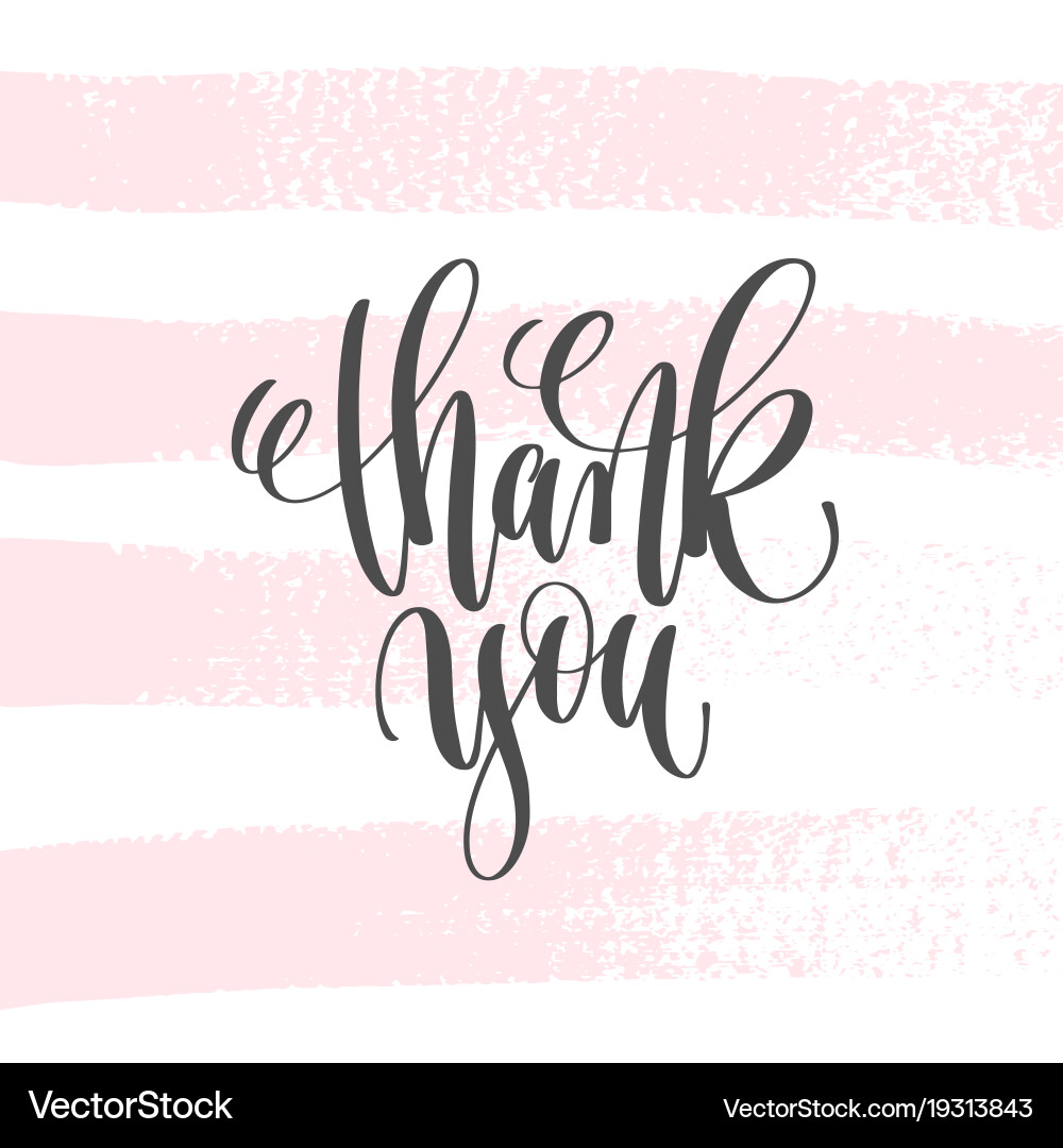 Thank you - hand lettering inscription text Vector Image