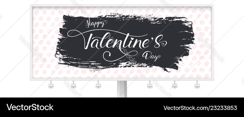 Billboard for st valentines day with calligraphy Vector Image