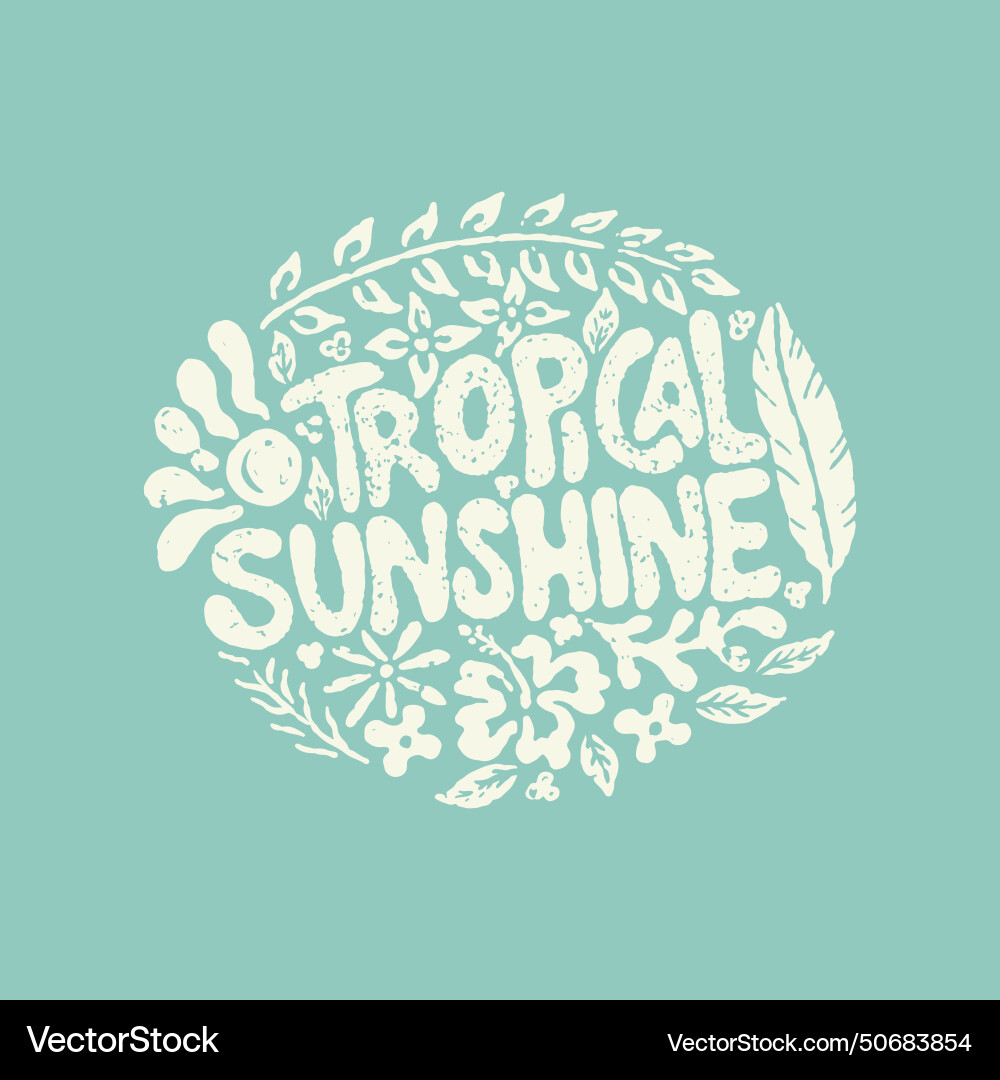 Tropical sunshine typography Royalty Free Vector Image