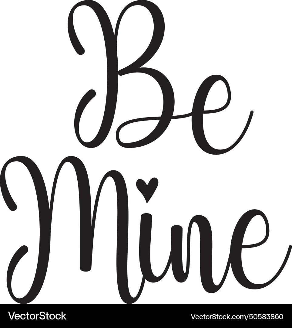 Be mine Royalty Free Vector Image - VectorStock