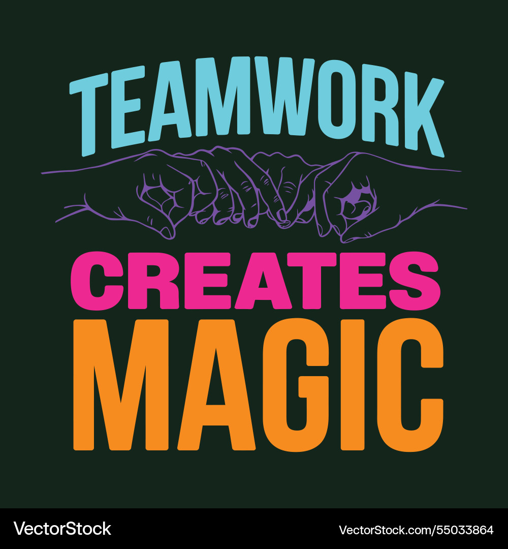 Teamwork creates magic harnessing Royalty Free Vector Image