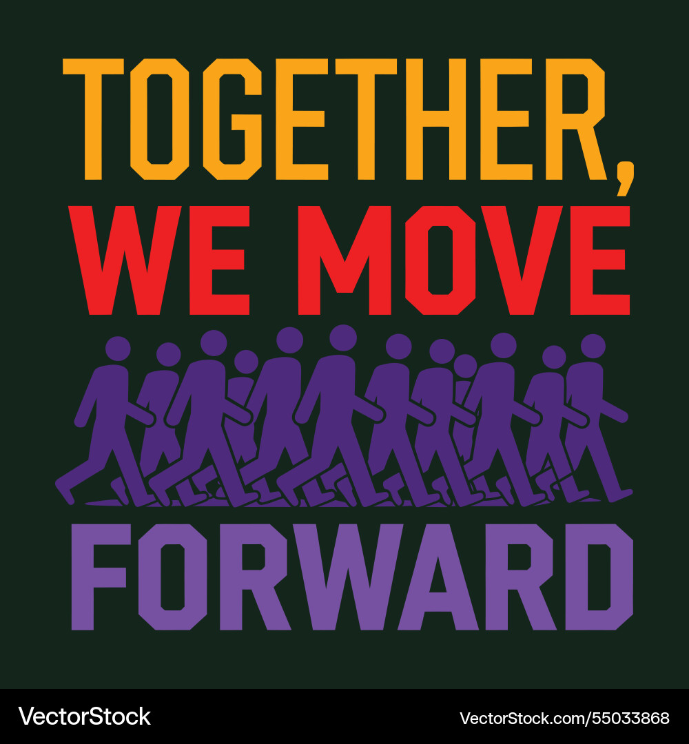Together we move forward the impact Royalty Free Vector
