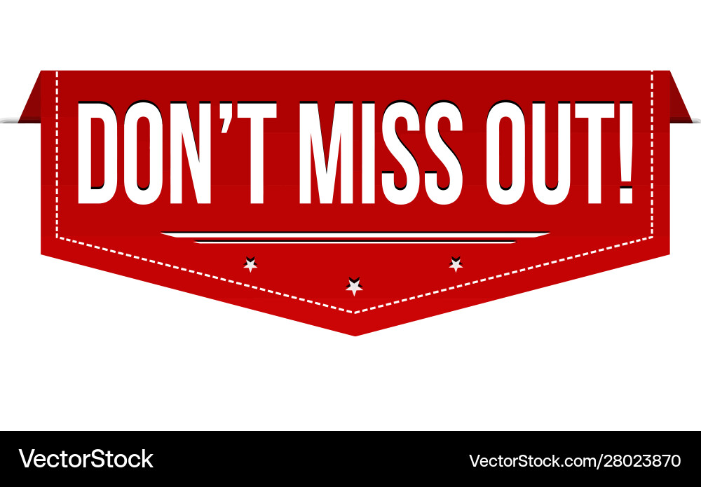 Dont miss out banner design Royalty Free Vector Image