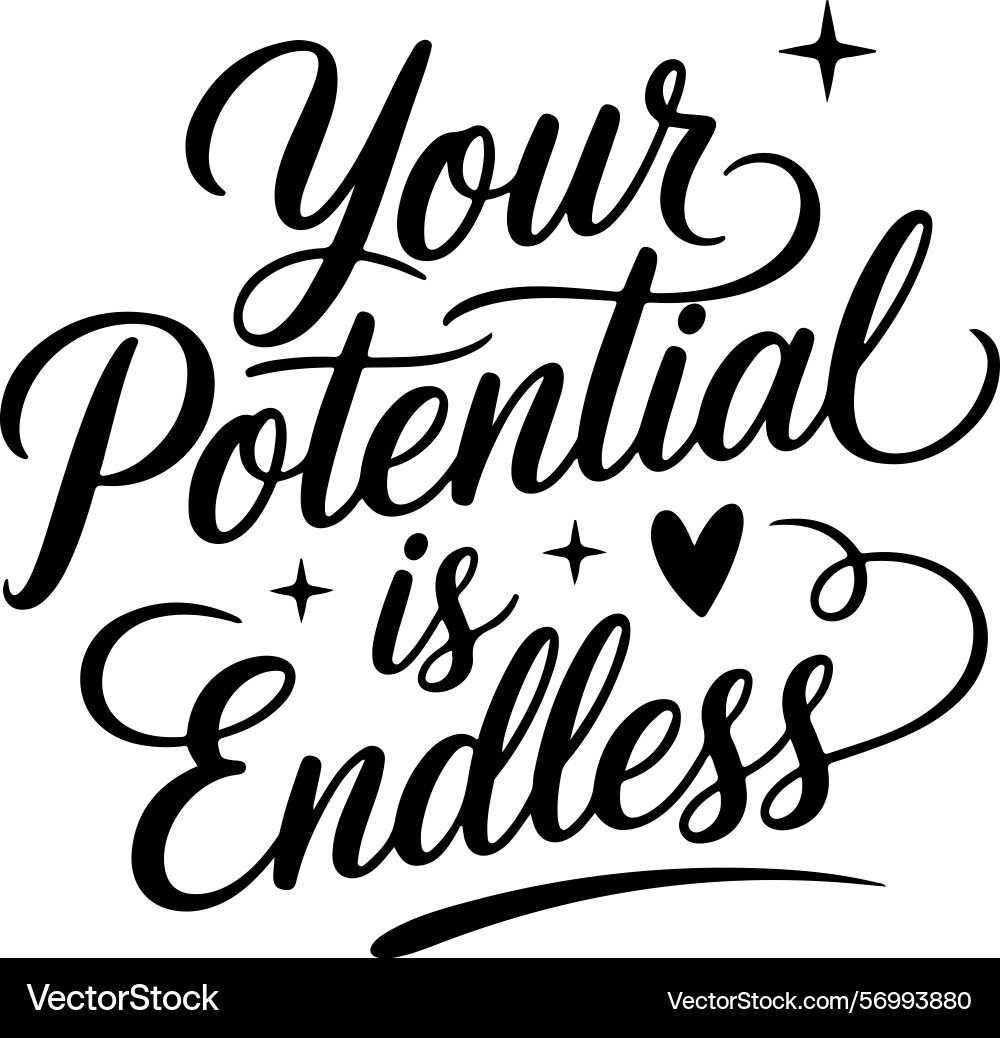 Your potential is endless motivational quote Vector Image
