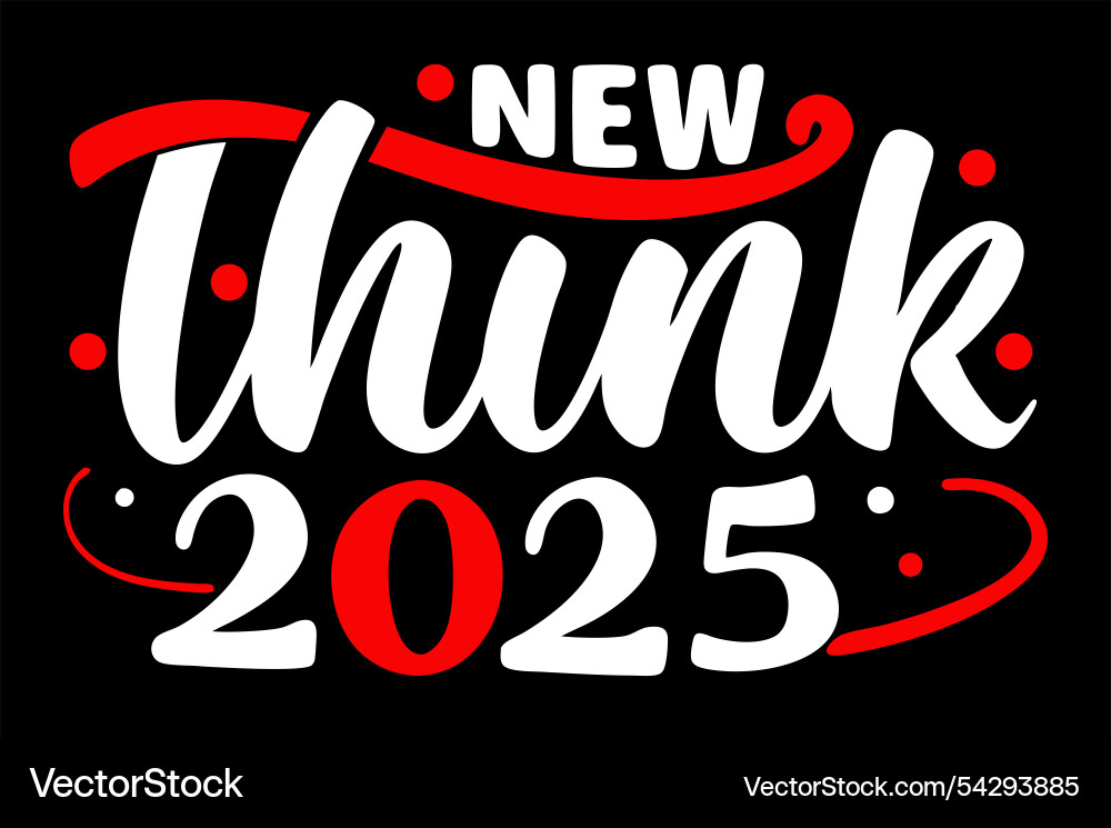 New think 2025 typography design Royalty Free Vector Image