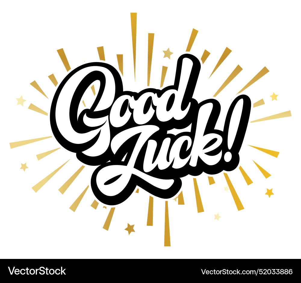 Stylish calligraphic inscription good luck Vector Image