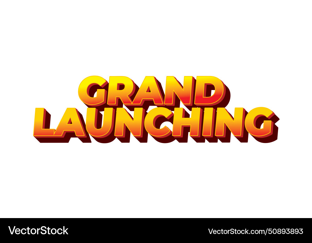 Grand launching text effect in yellow red colors Vector Image