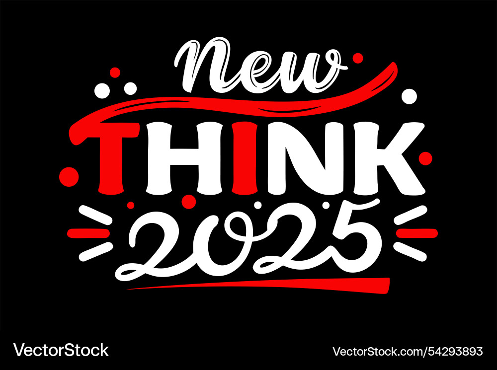New think 2025 typography design Royalty Free Vector Image