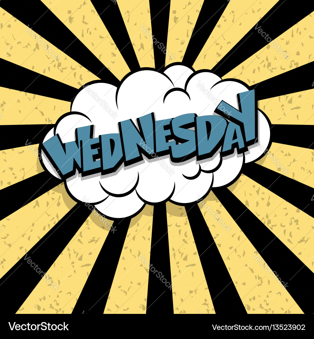 Comic text wednesday cartoon cloud retro Vector Image