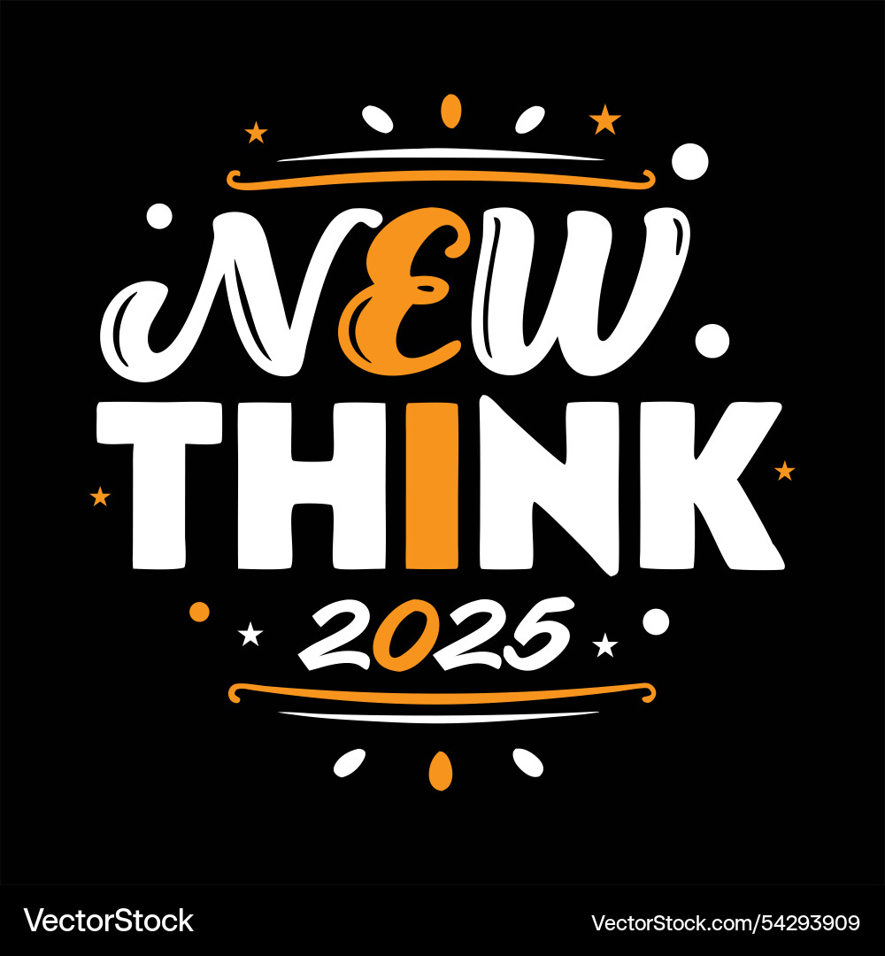 New think 2025 typography design Royalty Free Vector Image