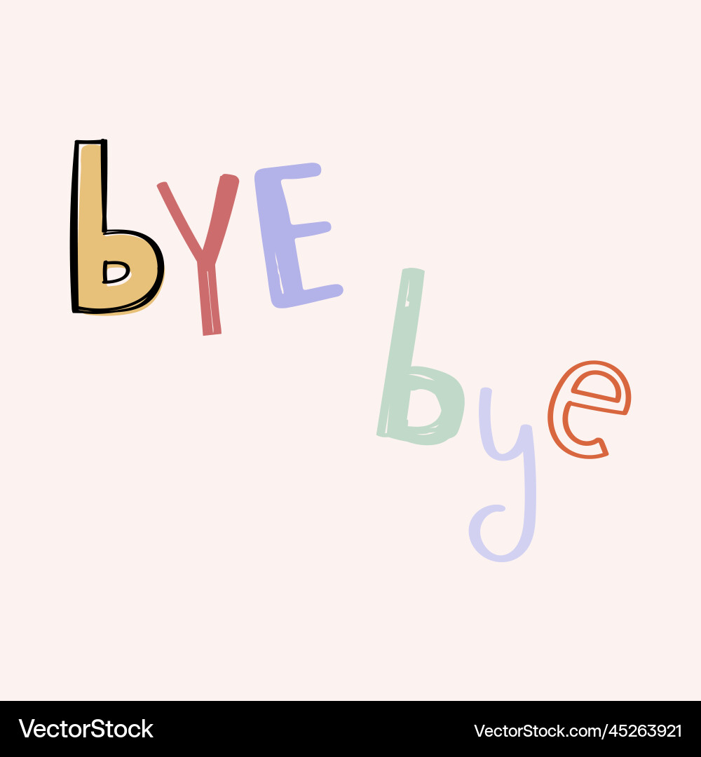 Bye doodle word colorful clipart Royalty Free Vector Image