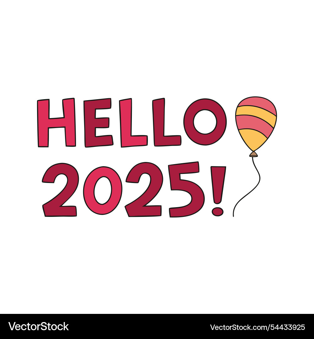 Hello 2025 Royalty Free Vector Image - VectorStock