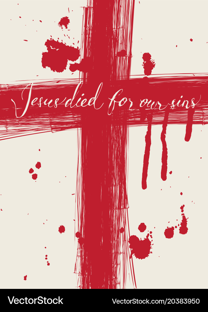 Christ died for our sins Royalty Free Vector Image