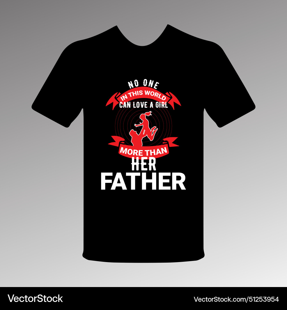 Father day t shirt design Royalty Free Vector Image