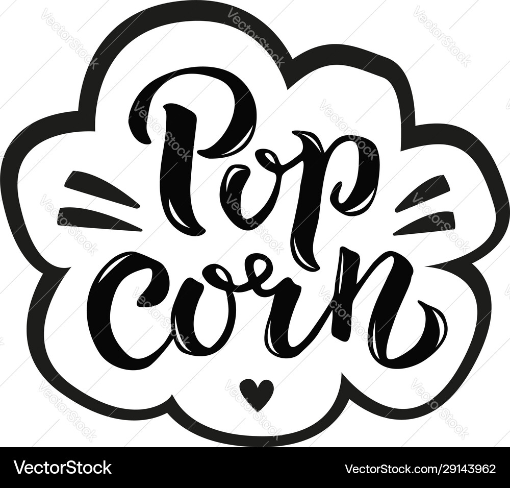 Lettering sticker popcorn with popping hand drawn Vector Image
