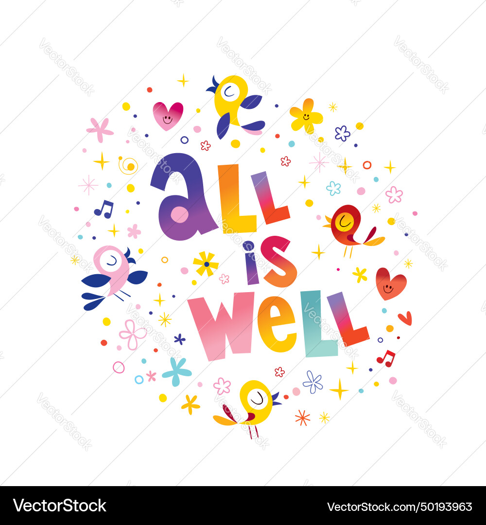 All is well Royalty Free Vector Image - VectorStock