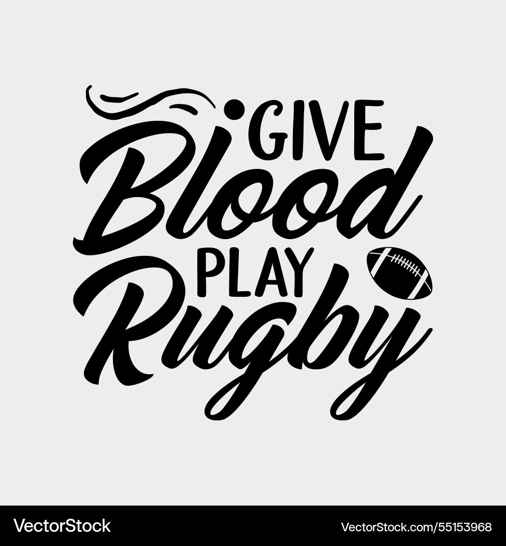 Give blood play rugby Royalty Free Vector Image